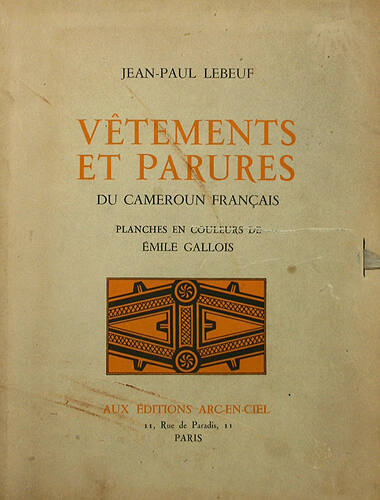 Vêtements et Parures due Cameroun Français – Works – eMuseum
